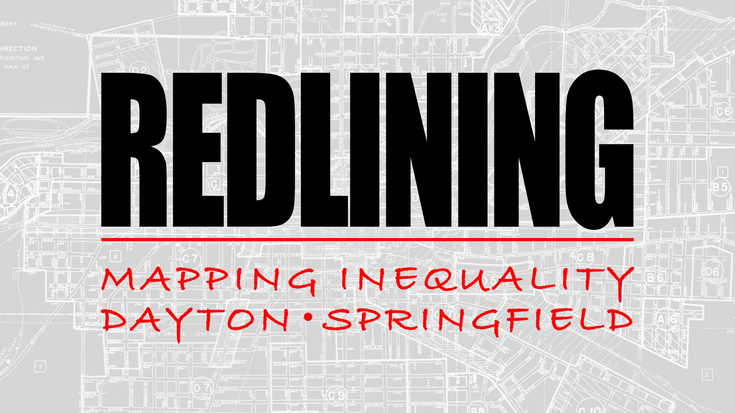 REDLINING: MAPPING INEQUALITY IN DAYTON ∙ SPRINGFIELD - KLCS